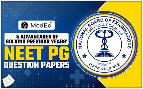 5 Advantages Of Solving Previous Years Neet Pg Question Papers
