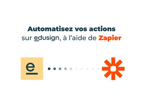 Automatisez vos actions sur Edusign à laide de Zapier Edusign Blog