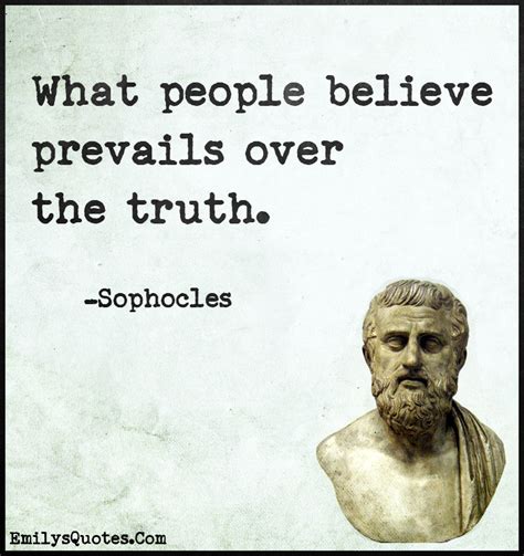 What People Believe Prevails Over The Truth Popular Inspirational