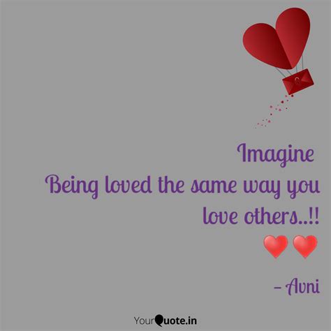 Imagine Being Loved The Quotes And Writings By Avni Mehta Yourquote