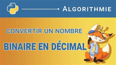 Algorithme 60 Convertir Un Nombre Binaire En Décimal Python