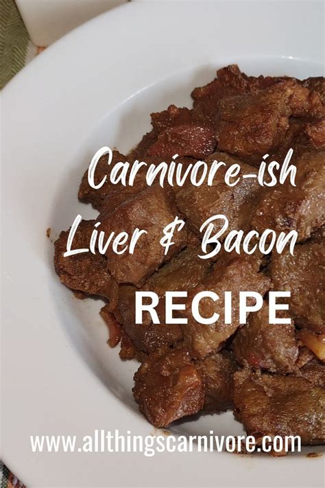 Carnivore Ish Liver And Bacon Recipe In 2024 Liver And Bacon Beef