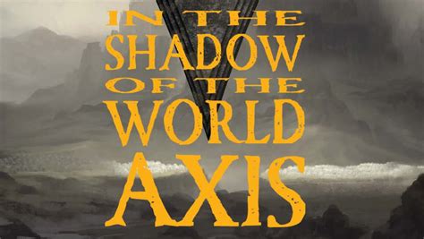 In The Shadow Of The World Axis Tabletop Campaign Repository