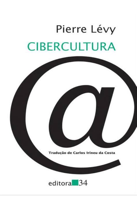Livro Cibercultura Pierre Levy Estante Virtual