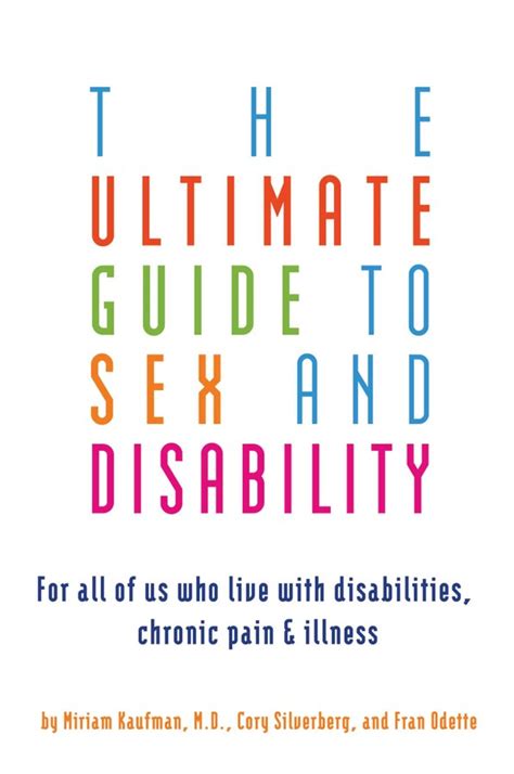 Ultimate Guide To Sex And Disability Ebook By Cory Silverberg Miriam