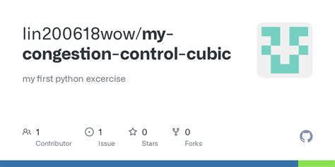 Github Lin200618wowmy Congestion Control Cubic My First Python Excercise