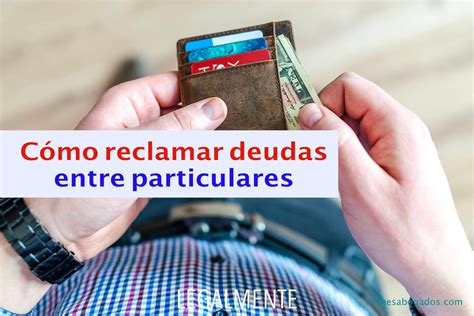 C Mo Reclamar Deudas Entre Particulares Vilches Abogados Para Deudas