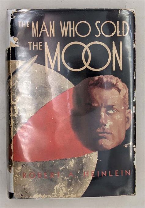 The Man Who Sold The Moon Robert A Heinlein 1950 1st Edition