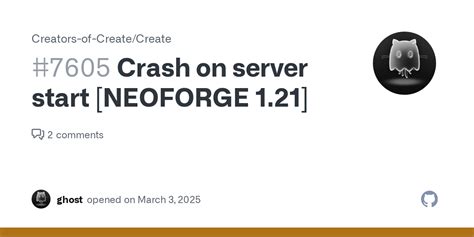 Crash On Server Start Neoforge 121 · Issue 7605 · Creators Of