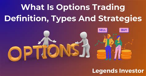 What Is Options Trading Definition Types And Strategies
