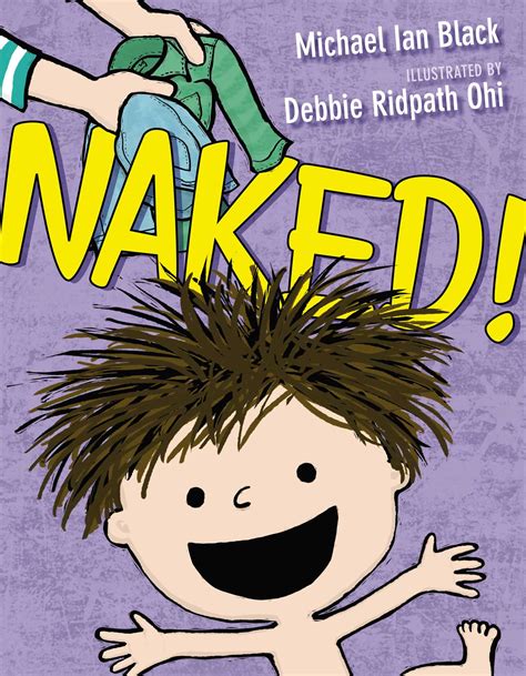 Naked Book By Michael Ian Black Debbie Ridpath Ohi Official Publisher Page Simon And Schuster