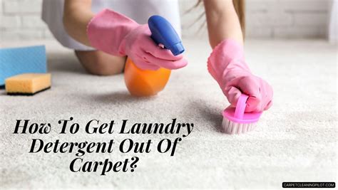 How To Clean Laundry Detergent Off Carpet Infoupdate Org