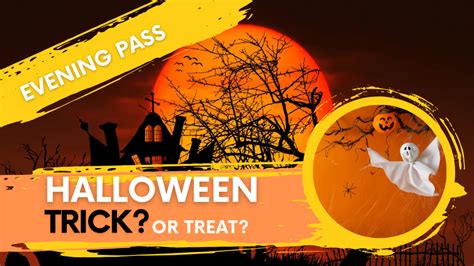 Halloween Trick Or Treat Evening Pass Zest Project Co