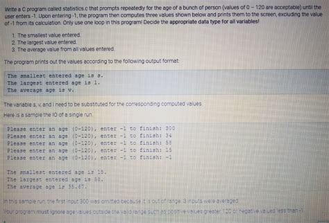 Solved Write A C Program Called Statisticsc That Prompts