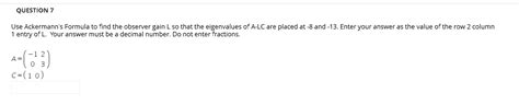 Solved Question Use Ackermann S Formula To Find The Chegg