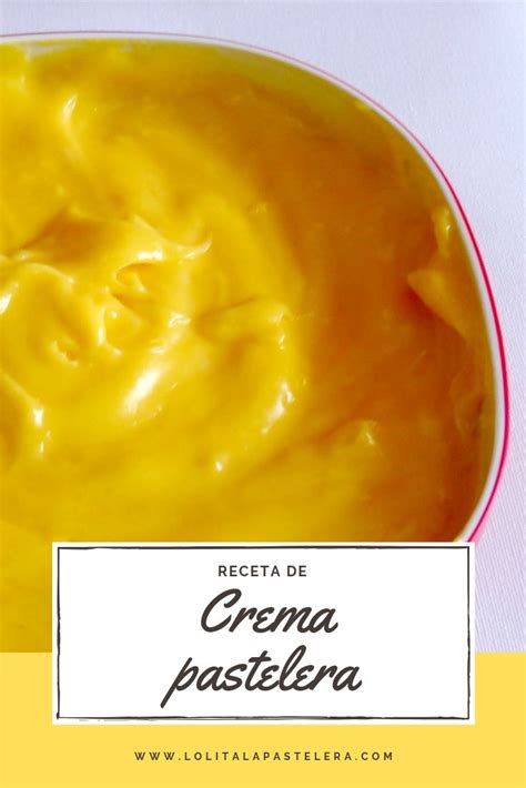 Receta de crema pastelera casera Aprende a preparar la crema pastelera fácil sin sabor a huevo