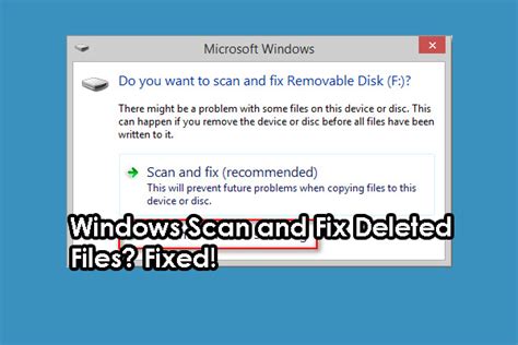 Helpful Remedies For Windows Scan And Fix Deleted Files Problem