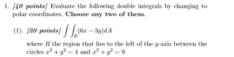 Solved Points Evaluate The Following Double Integrals Chegg