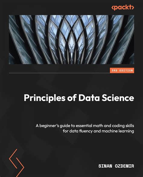 principles of data science third edition a beginner s guide to essential math and
