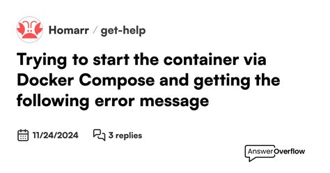 Trying To Start The Container Via Docker Compose And Getting The Following Error Message Homarr