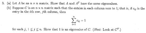 Solved Let A Be An N Times N Matrix Show That A And At