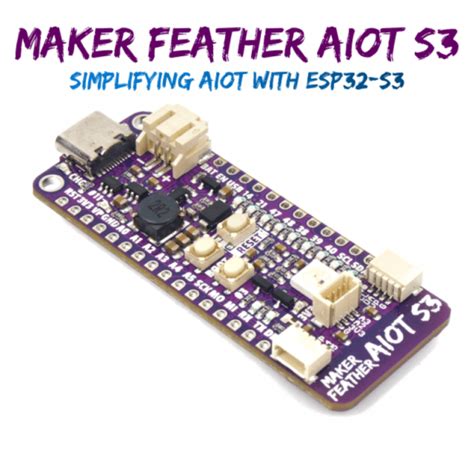 Maker Feather Aiot S3 Simplifying Aiot With Esp32 Electronics In Touch Co