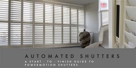 Automated Shutters A Start To Finish Guide To Powermotion