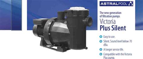 Astral Pool Victoria Pump Model 65560 Dubai Victoria Plus Silent