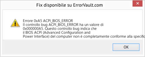Come Fissare Errore 0xa5 Acpi Bios Error Il Controllo Bug Acpi Bios Error Ha Un Valore Di