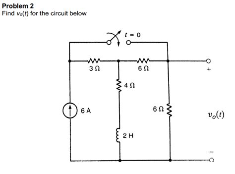 Solved Problem Find Vo T For The Circuit Below T Chegg