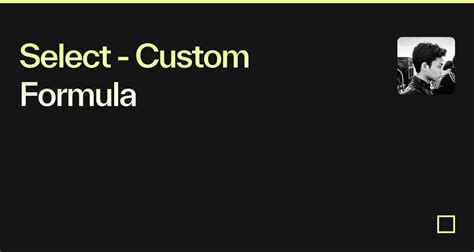 Select Custom Formula Codesandbox
