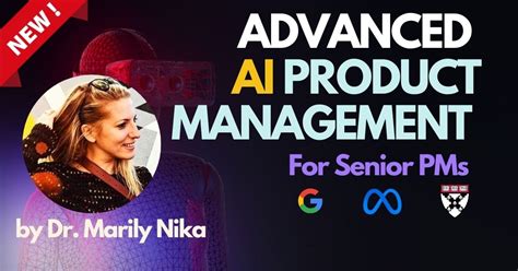 Advanced Ai Product Management With Technical Deep Dive By Dr Marily
