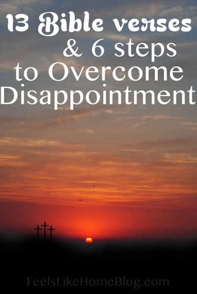 13 Bible Verses To Overcome Disappointment Feels Like Home™