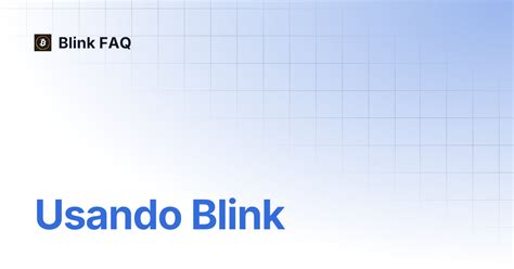 Usando Blink Blink FAQ