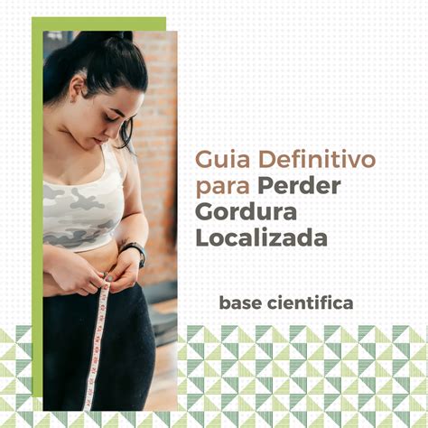 Guia Definitivo Para Perder Gordura Localizada Rodrigo Junior H