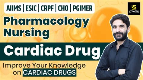 Cardiac Drug Pharmacological Nursing Aiims Esic Crpf Pgimer