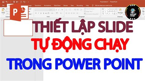 Top 65 Cách Làm Slide Tự Chạy Trong Powerpoint 2010 Update