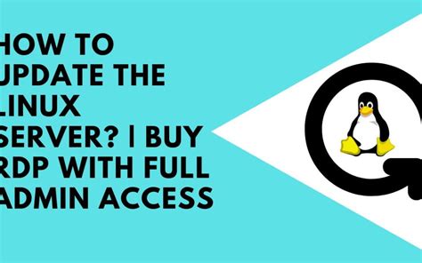 How To Update The Linux Server Buy Rdp With Full Admin Access