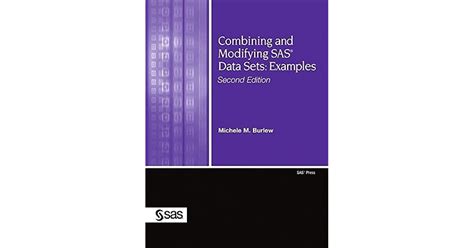 Combining And Modifying SAS Data Sets Examples By Michelle Burlew