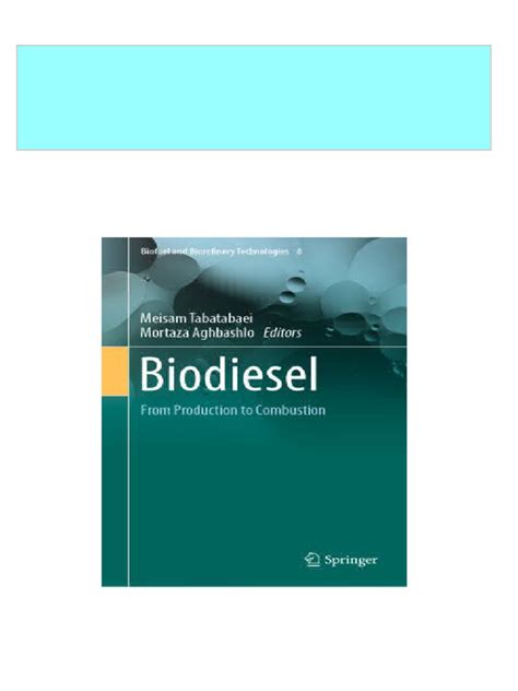 Get Biodiesel From Production To Combustion Meisam Tabatabaei Pdf