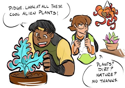 I Think Pidge Might Like Nature A Big More If She Strangely