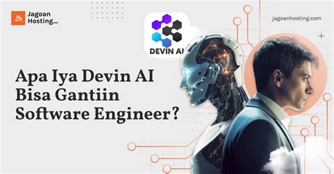 Apa Iya Devin Ai Bisa Gantiin Software Engineer