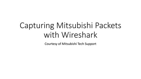 Capturing Mitsubishi Packets With Wireshark Pptx