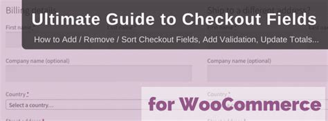 Ultimate Guide To Woocommerce Checkout Fields Jeroen Sormani