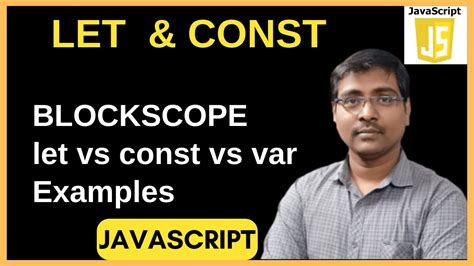 Let Const Let And Const In Javascript Var Vs Let Vs Const