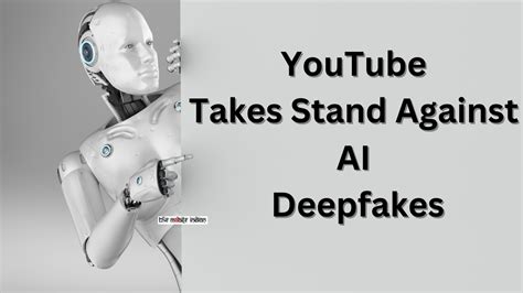 YouTube Takes Stand Against AI Deepfakes With New Privacy Rules