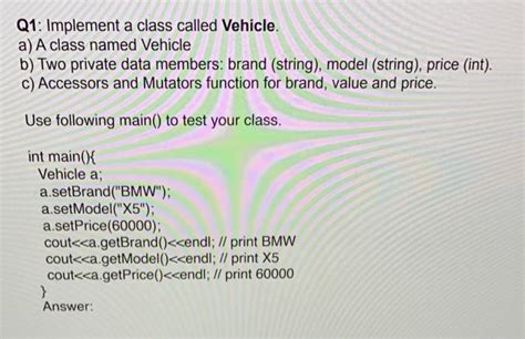 Solved Q1 Implement A Class Called Vehicle A A Class