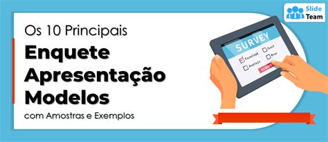 Os 10 Principais Modelos De Apresentação De Pesquisas Com Amostras E Exemplos