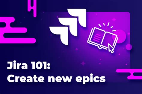 Jira The Jira Create New Epic Process Step By Step Tutorial