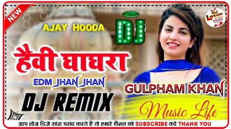 Heavyghaghraajayhoodaharyanvi2023edm Dancestylemixdjgulpham